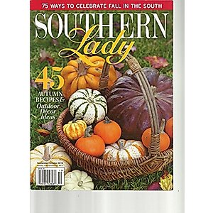 SOUTHERN LADY, SEP/OCT, 2012 (45 AUTUMN RECIPES & OUTDOOR DECOR IDEAS)