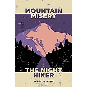 Mountain Misery and The Night Hiker: Two Novels