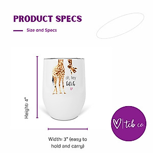Oh Hey Bitch Funny Giraffe 12 oz Stainless Steel Insulated Wine Tumbler With Lid, Dishwasher Safe