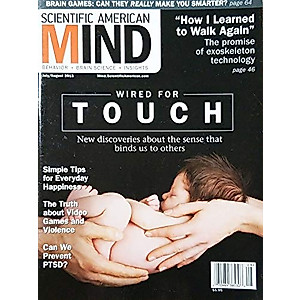SCIENTIFIC AMERICAN MIND MAGAZINE, JULY/AUGUST 2015 WIRED FOR TOUCH^