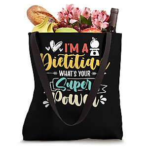I am a Dietitian What's Your Super Power Funny Tote Bag