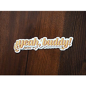 Yeah Buddy Sticker, Ronnie Coleman Body Building Gym Sticker for Hydroflask, Laptop, Water Bottle, Funny Philly Sayings, Jersey Shore Quotes