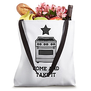 Come And Take It President Joe Biden Ban On Gas Stoves Tote Bag