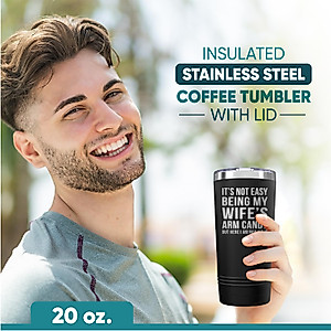 shop4ever It's Not Easy Being My Wife's Arm Candy Insulated Tumbler 20 oz. with Lid, Stainless Steel Cups Travel Coffee Mug Gift for Husband from Wife (Black)