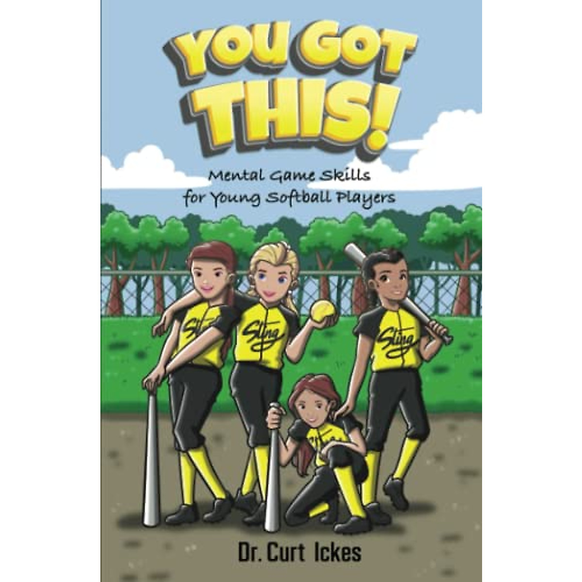 You Got This!: Mental Game Skills for Young Softball Players (Sport Psychology Series for Young Readers)