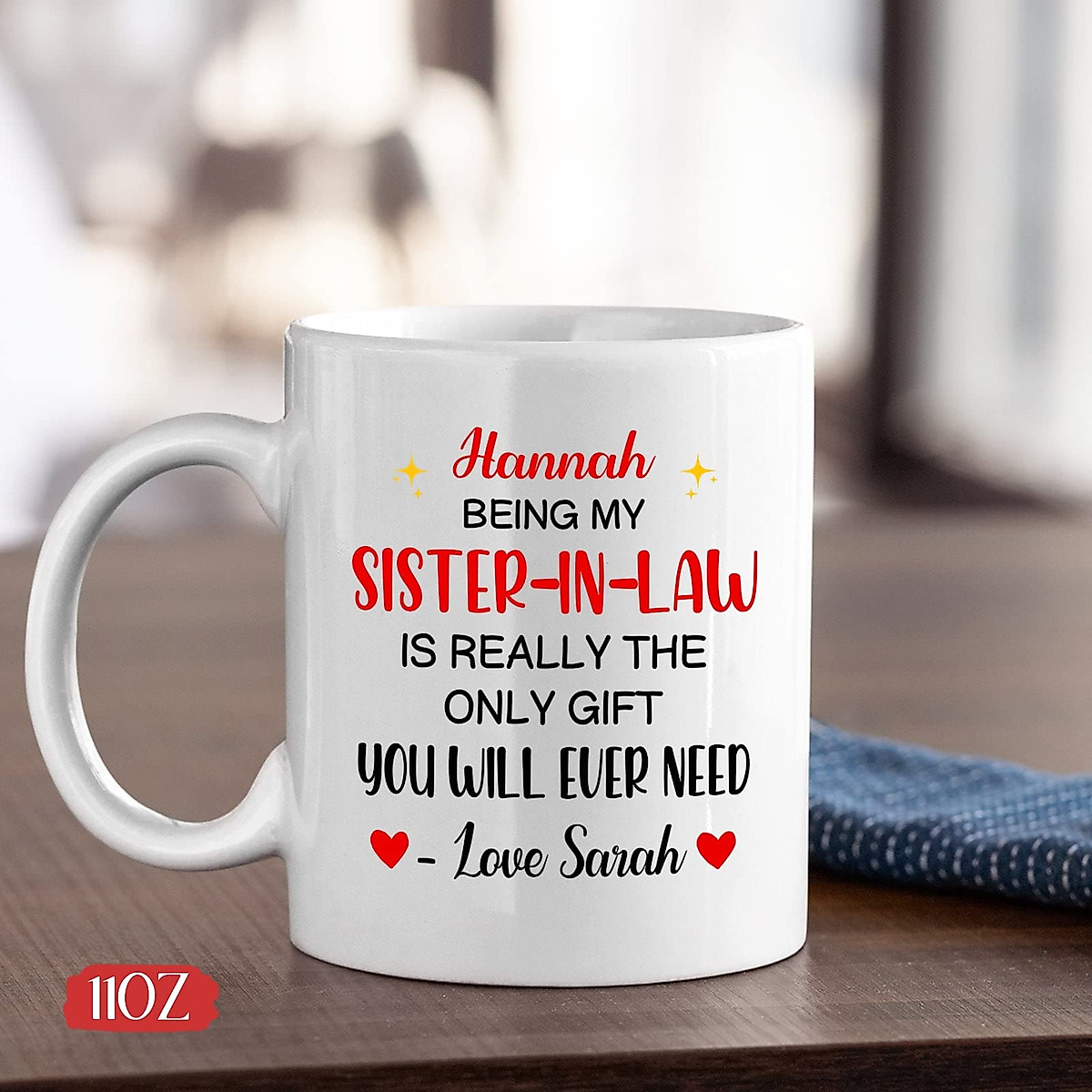 BigTees Personalized Being My Sister-in-law Is Really The Only Gift You Will Ever Need Mug with Name - Sister-in-law Present - Customized Sister in Law Coffee Mug - White Cups 11oz 15oz