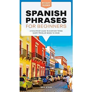 Spanish Phrases for Beginners: A Foolproof Guide to Everyday Terms Every Traveler Needs to Know (Pocket Guides)