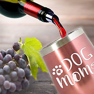 Dogs Lovers Mother's Day Gift for her - Dog Mom 12 oz Stainless Steel Wine Tumbler/Coffee Cup/Mug/Glass | Funny Sayings Gift Idea for Woman,Sisters,BFF,Wife,Coworker (12 oz, Dog Mom - Rose Gold)