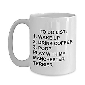 Manchester Terrier Owner Mug Dog Lovers To Do List Funny Coffee Mug Tea Cup Gag Mug for Men Women