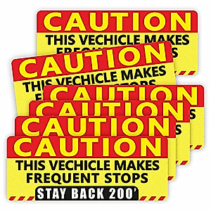 Frequent Stops Sticker - (Pack of 12) 4" x 10" Large Caution This Vehicle Makes Frequently Stops Stay Back 200 Feet Warning Sign Bumper Decal for Delivery Vehicle