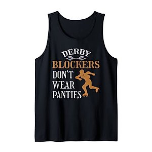 Derby Blockers Don't Wear Panties | Derby Roller Skates Tank Top
