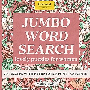 Jumbo Word Search for Seniors - Women Edition: Extra large print word search - size 30 Font. With beautiful interiors. Great gift for mom, mother in law, aunt, or friend.