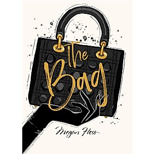Megan Hess: The Bag (Ultimate Fashion Wardrobe)