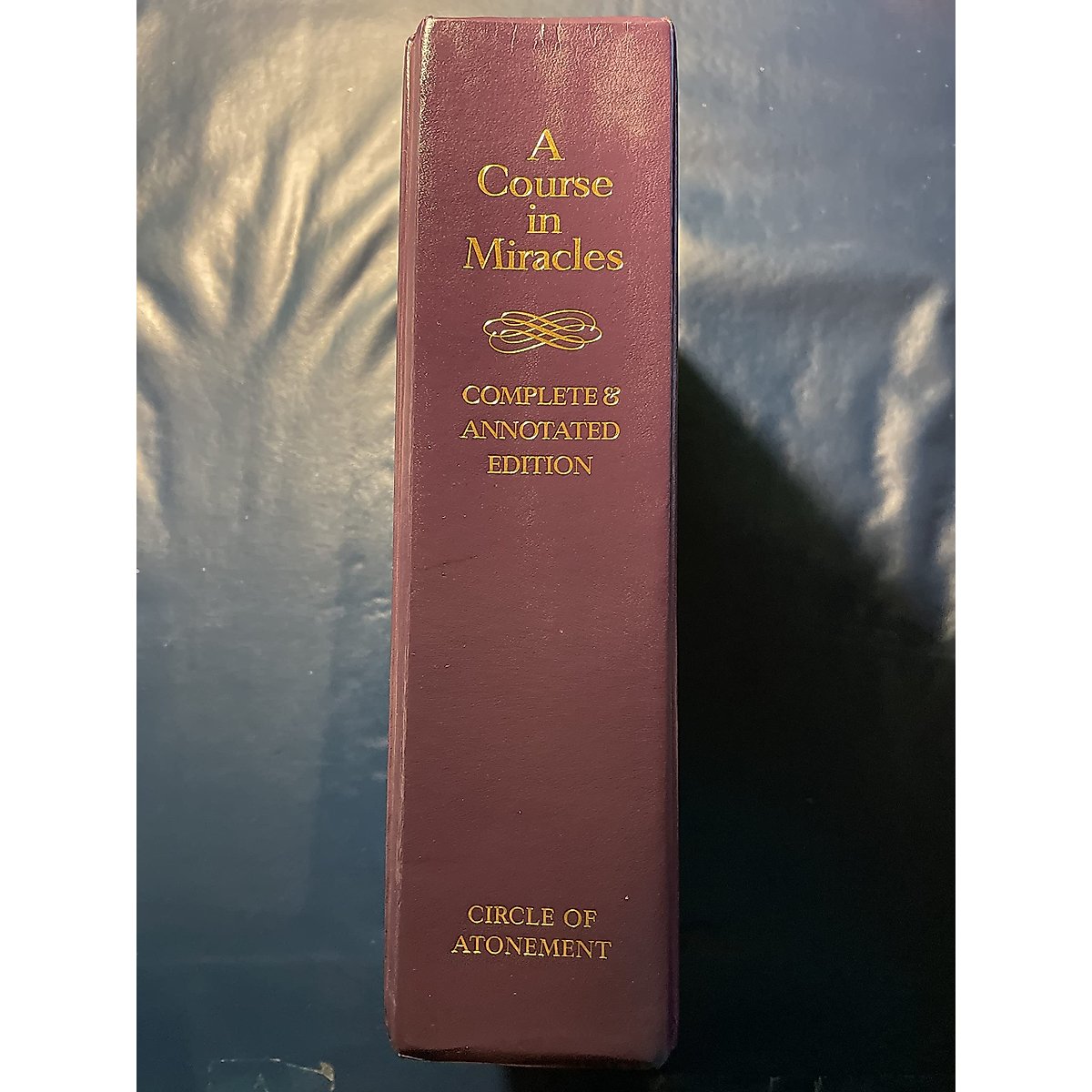 COURSE IN MIRACLES: Based On The Original Handwritten Notes Of Helen Schucman--Complete & Annotated Edition