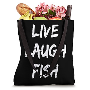 Live Laugh Fish Tote Bag