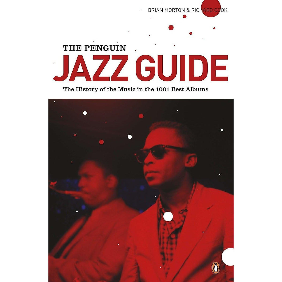 The Penguin Jazz Guide: The History of the Music in the 1001 Best Albums