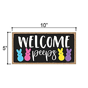 Honey Dew Gifts, Welcome Peeps, Easter Welcome Door Sign, Bunny Sign Decor, Rabbit Themed Wall Decor, 5 Inches by 10 Inches