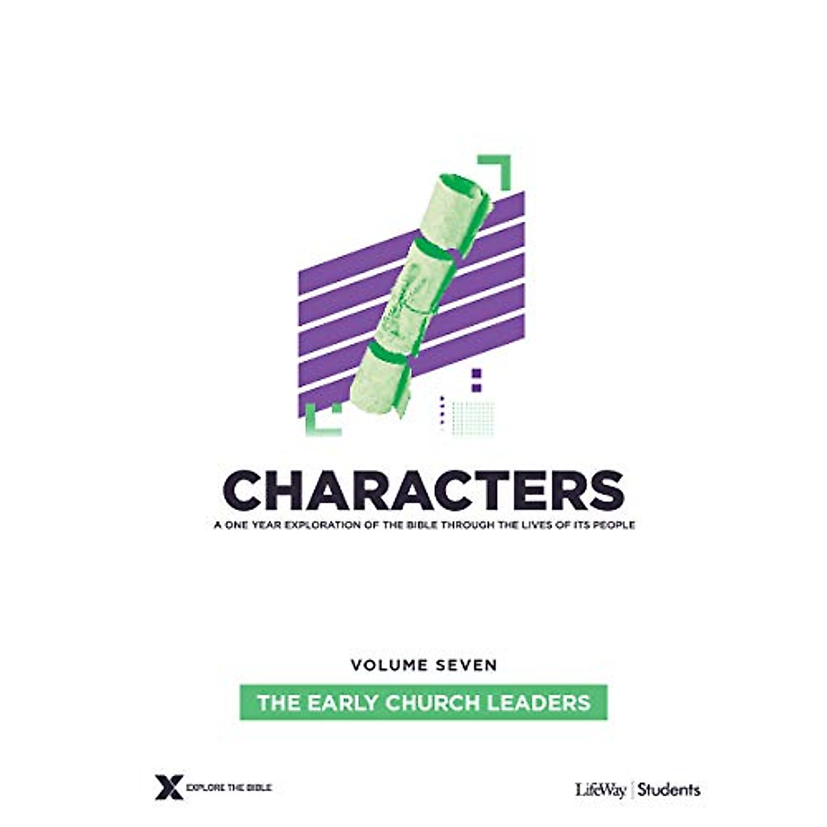 Characters Volume 7: The Early Church Leaders -Teen Study Guide (Volume 7) (Explore the Bible)