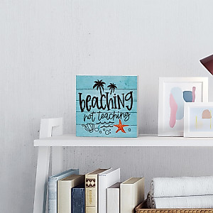 Beaching Not Teaching Wooden Box Sign, Rustic Funny Beach Theme House Bedroom Decor, Coastal Vibe Wood Box Sign for Home Office Shelf Table Decoration 5 X 10 Inches Gift for Beach Lover
