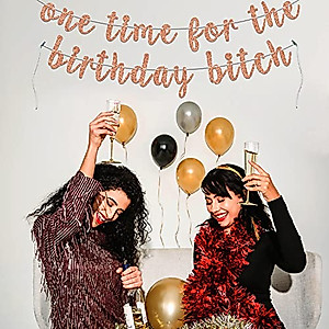 Rose Gold Glitter One Time for The Birthday Bitch Banner, Death to My Youth/Cheers to 20/21/30/31/40 Years Party Sign, Funny 30th/40th Birthday Party Decorations for Girls/Women