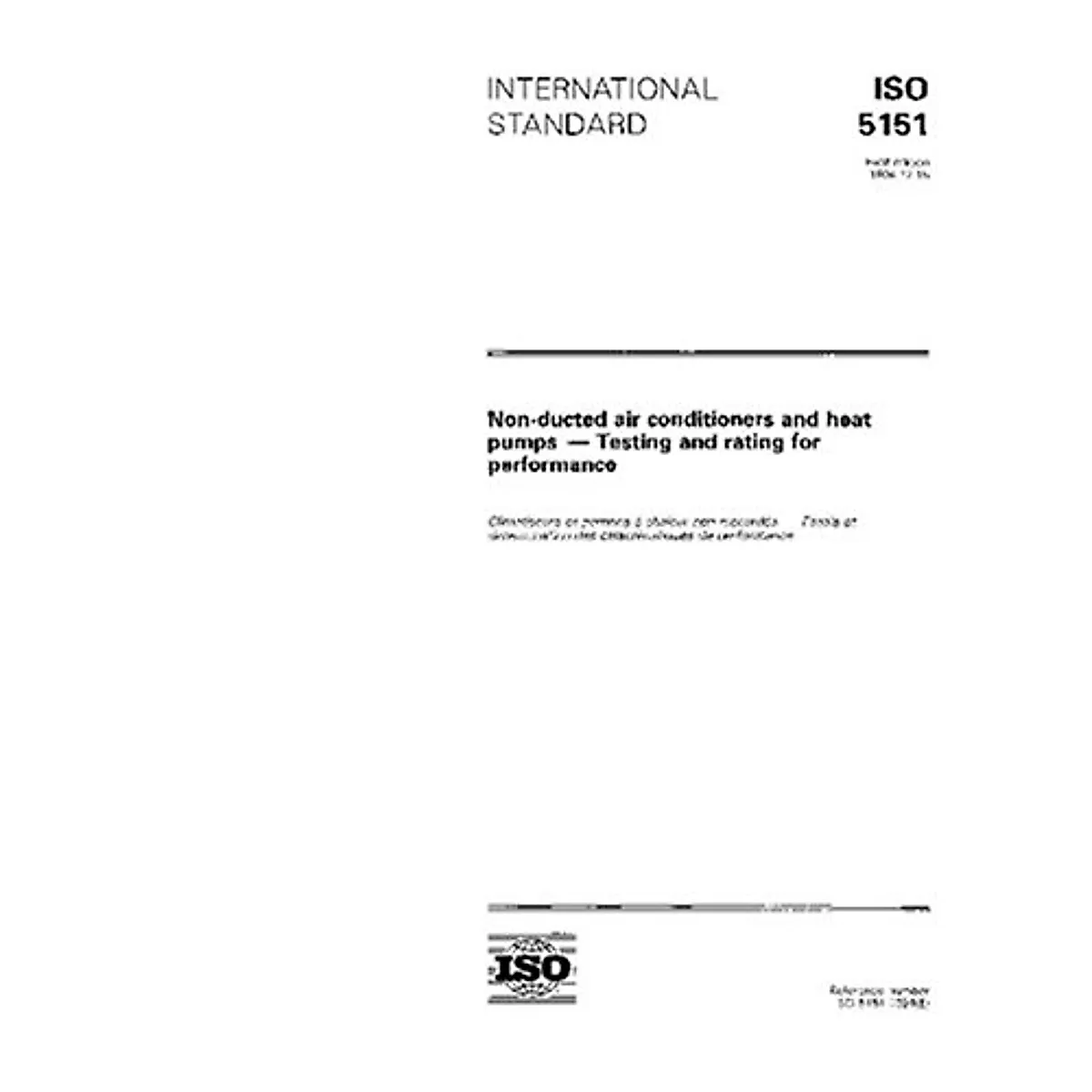 ISO 5151:1994, Non-ducted air conditioners and heat pumps - Testing and rating for performance