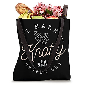 I Make Knotty People Cry - Massage Therapist Tote Bag
