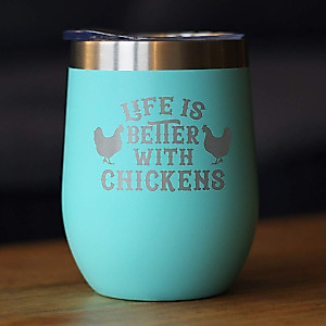 Life is Better with Chickens - Chicken Wine Tumbler with Sliding Lid - Stemless Stainless Steel Insulated Cup - Funny Outdoor Camping Mug - Teal
