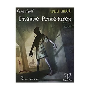 Pelgrane Press Fear Itself: Invasive Procedures