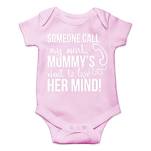CBTwear Someone Call My Aunt, Mommy's About to Lose Her Mind Baby Bodysuit - Funny Infant Unisex Outfit (6 Months, Pink)