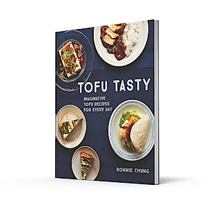 Tofu Tasty: Imaginative tofu recipes for every day