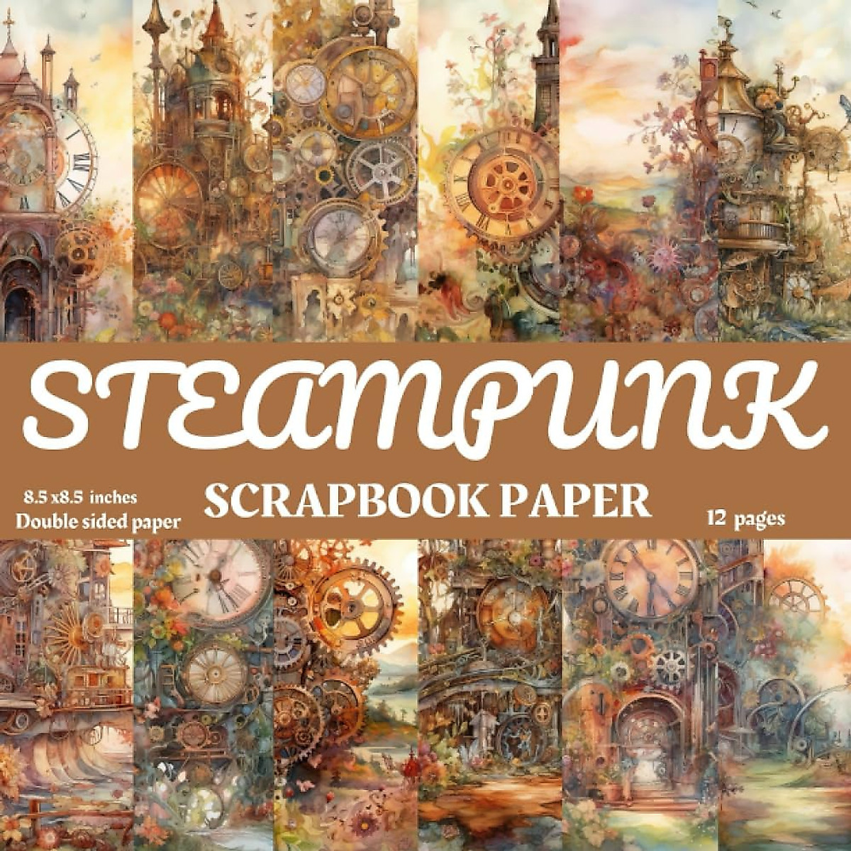 Steampunk Scrapbook Paper: Steampunk Seas Scrapbook Paper, 12 Beautiful Themed Steampunk Scrapbook Paper for Scrapbooking, Junk Journal, Gift ... Making, Mixed Media and Many Other Crafts.