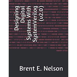 Designing Digital Systems With SystemVerilog (v2.0)