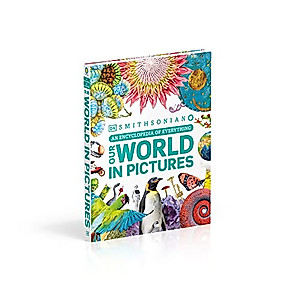 Our World in Pictures: An Encyclopedia of Everything (DK Our World in Pictures)