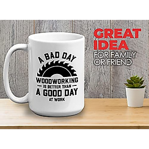 Flairy Land Carpenter Coffee Mug 15oz White - a bad day woodworking - DIY Expert Contractor Welder Woodworker Workshop Carpentry Repairer Plumbing Plumber Chainsaw