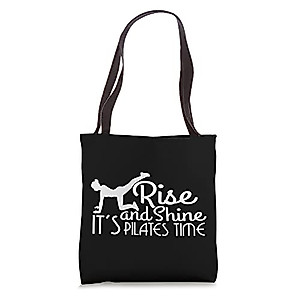 Rise And Shine Its Pilates Time Gifts Gifts For Women Ideas Tote Bag