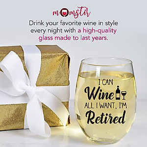 Momstir I Can Wine All I Want I'm Retired Funny Stemless Wine Glass 15oz - Funny Retirement Gift Wine Glass For Women - Humorous Gifts For Retired Coworkers