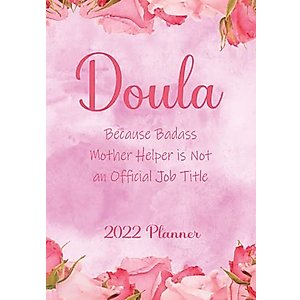 Doula Because: 12 Month 2022 Weekly Planner Makes an Excellent Doula Gift Idea