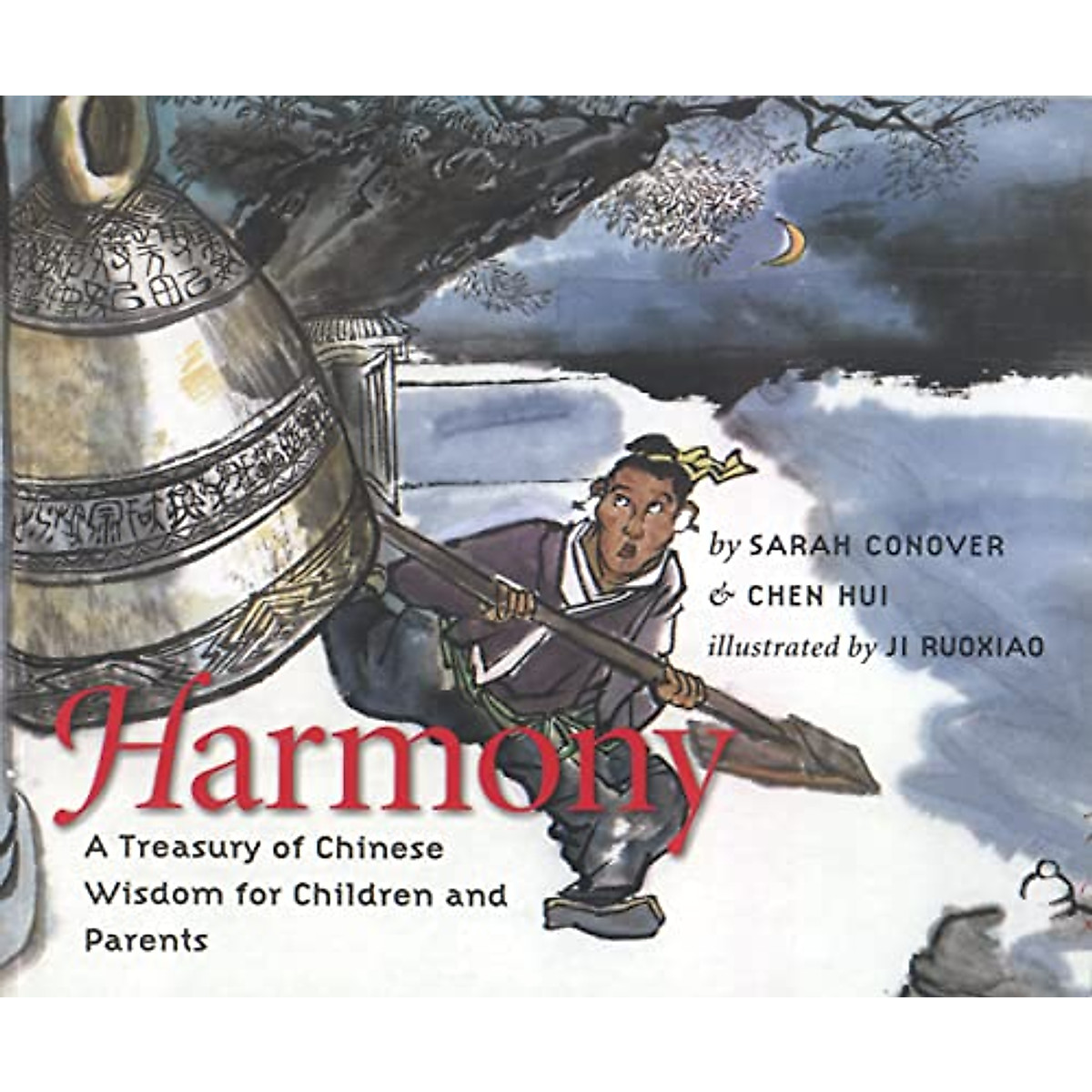 Harmony: A Treasury of Chinese Wisdom for Children and Parents (This Little Light of Mine)
