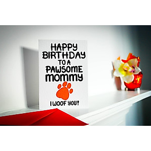 Cute Birthday Card From Dog for a Pawsome Mommy, Puppy, Pet For A Fur Baby Mommy, Parent, Mom