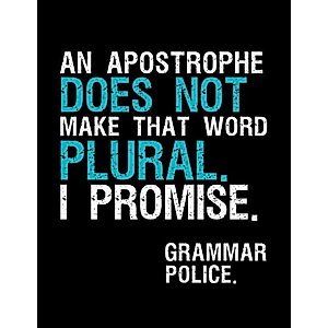 An Apostrophe Does Not Make That Word An Apostrophe Does Not Make That Word Plural I Promise Pink Heart Notebook: 8.5X11" Notebook with 100 pages