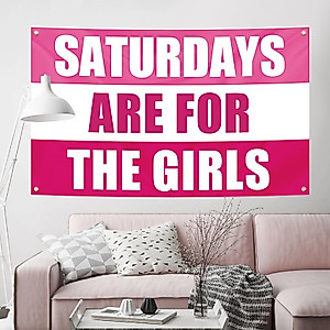 3x5 Feet Saturdays are for the Girls Flags - Pink Funny Flags College Dorm Rooms Sign for Teen Girl Garden Bedroom Banner Tapestry Gifts Outdoor Indoor Party Decorations