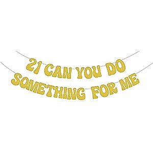21 Can You Do Something For Me Banner, 21st Birthday Banner, Do Your Thing 21 Decor for 21st Birthday Party Decorations Gold Glitte.