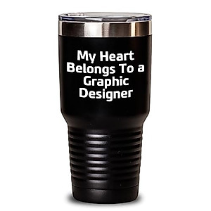 Funny Graphic Designer Tumbler Gifts from Men to Women, 'My Heart Belongs To A Graphic Designer' Quote on Black 20oz or 30oz Vacuum-Insulated Tumblers for Mother's Day