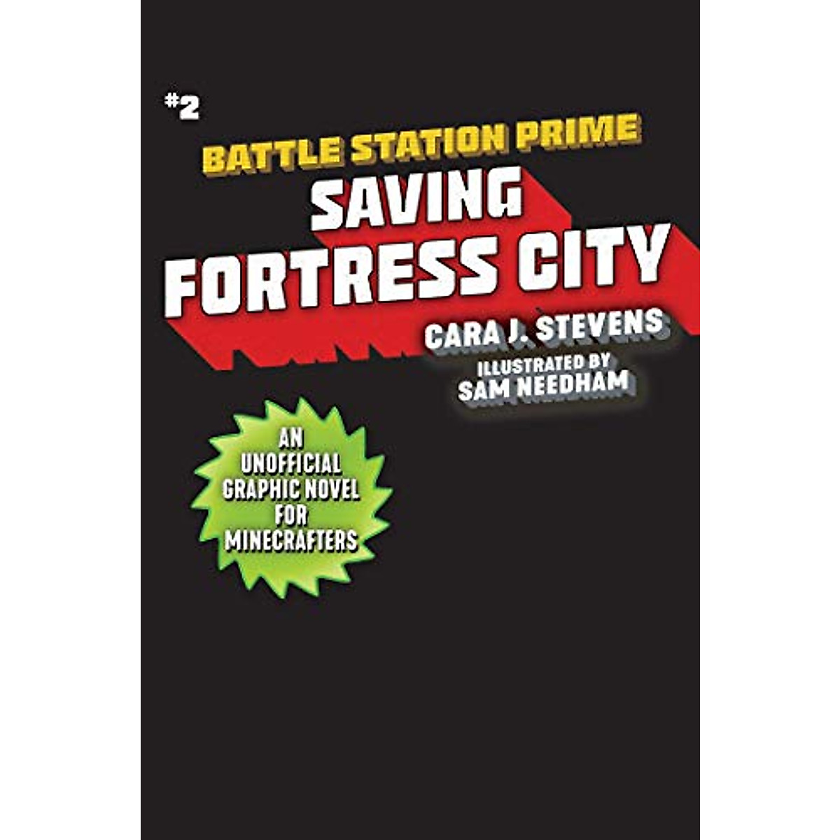 Saving Fortress City: An Unofficial Graphic Novel for Minecrafters, Book 2 (2) (Unofficial Battle Station Prime Series)
