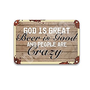 FIKR God is Great Beer is Good and People are Crazy Metal Decoration Plaque Sign for Garden Bar Home Wall Home Outdoors Wall Decor 20X30 cm
