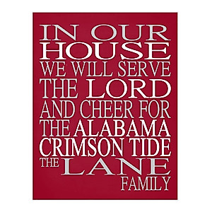 In Our House We Will Serve The Lord And Cheer for The Alabama Crimson Tide Personalized Unframed Print