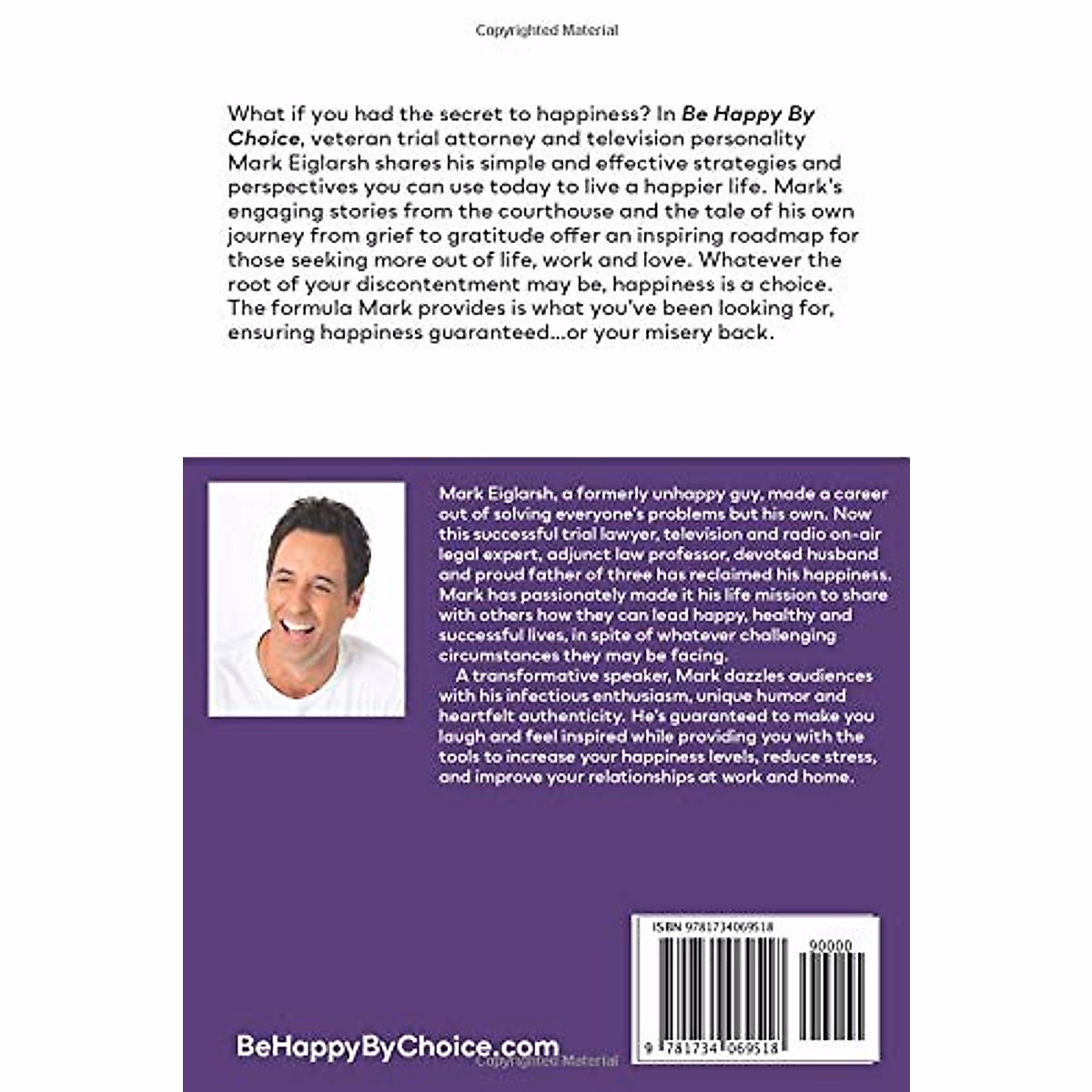 Be Happy by Choice: Happiness Guaranteed or Your Misery Back