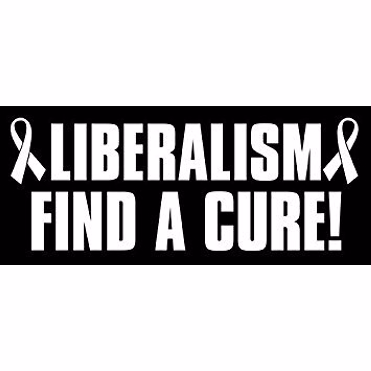 GHaynes Distributing Magnet Liberalism Find a Cure Magnetic Magnet(Anti libtard pro Trump Conservative) 3 x 7 inch