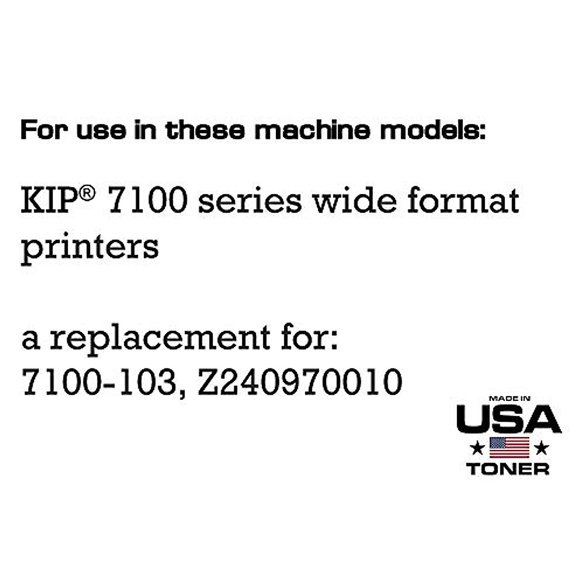 MADE IN USA TONER Compatible Replacement for KIP 7100, 7100-103, Z240970010, Black, 2 cartridges