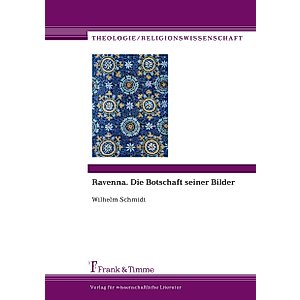 Ravenna: Die Botschaft seiner Bilder (German Edition)
